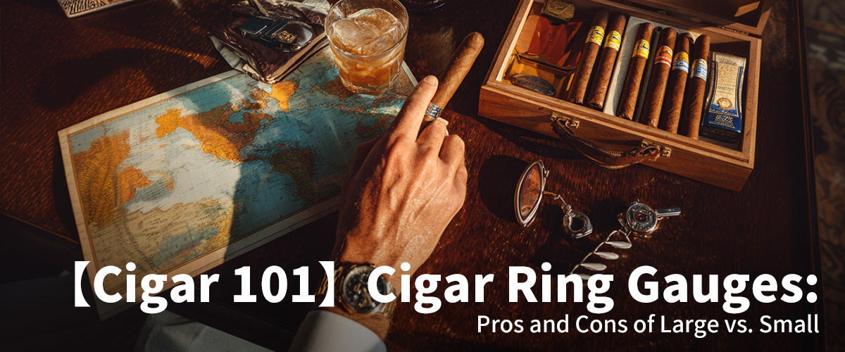【Cigar 101】Cigar Ring Gauges: Pros and Cons of Size - NEEDONE
